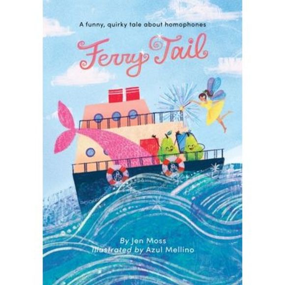 Jen Moss | Other | Ferry Tail A Funny Quirky Tale About Homophones Jen ...